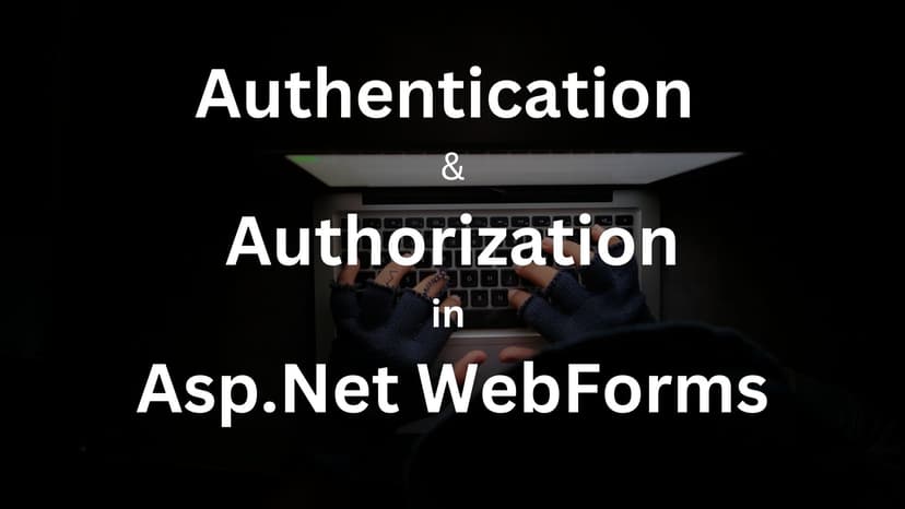 Understanding Authentication And Authorization In Aspnet Webforms
